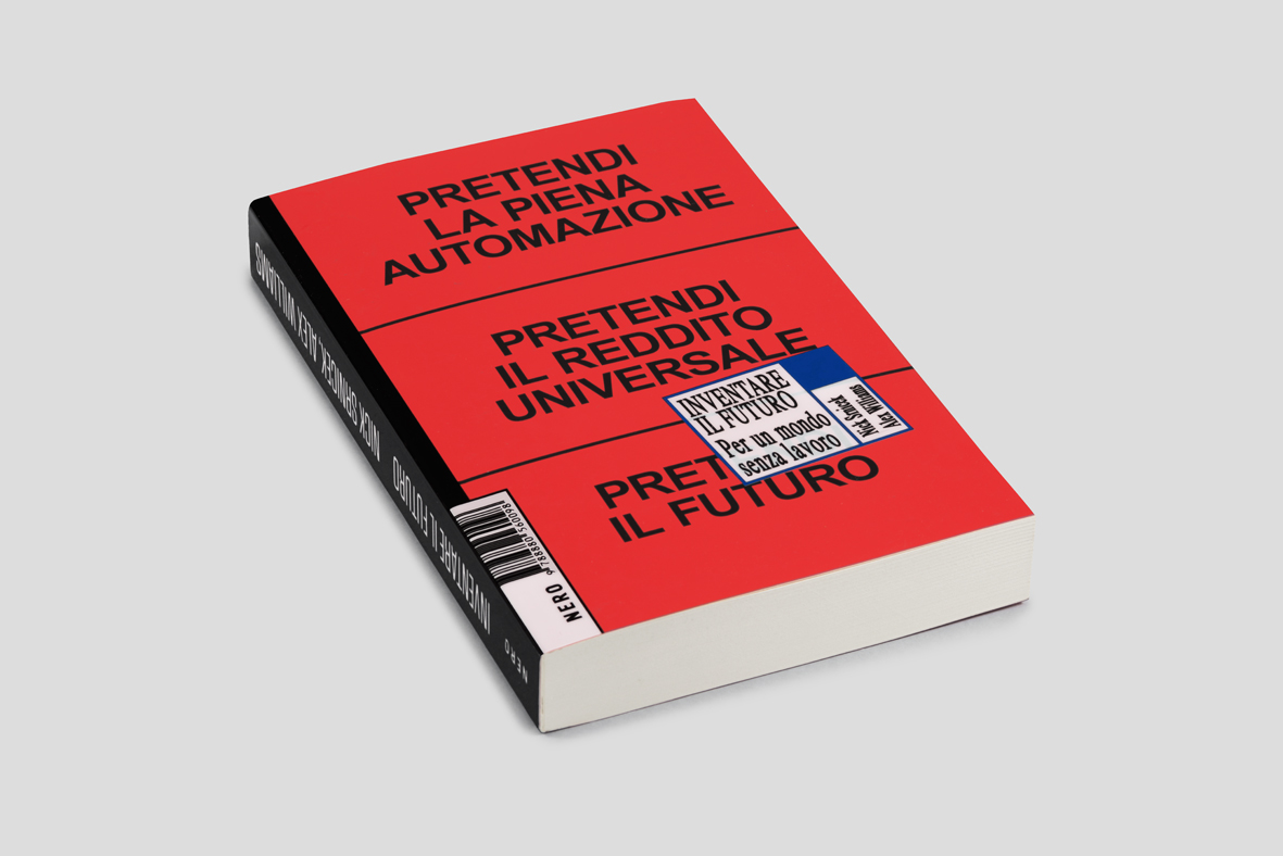 Nick Srnicek, Alex Williams | Inventare il futuro | NERO Editions